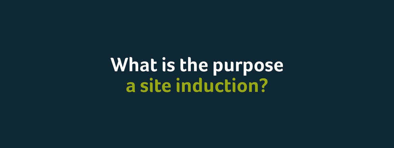 Purpose of Site Inductions: Safety, Compliance & Productivity | Intasite